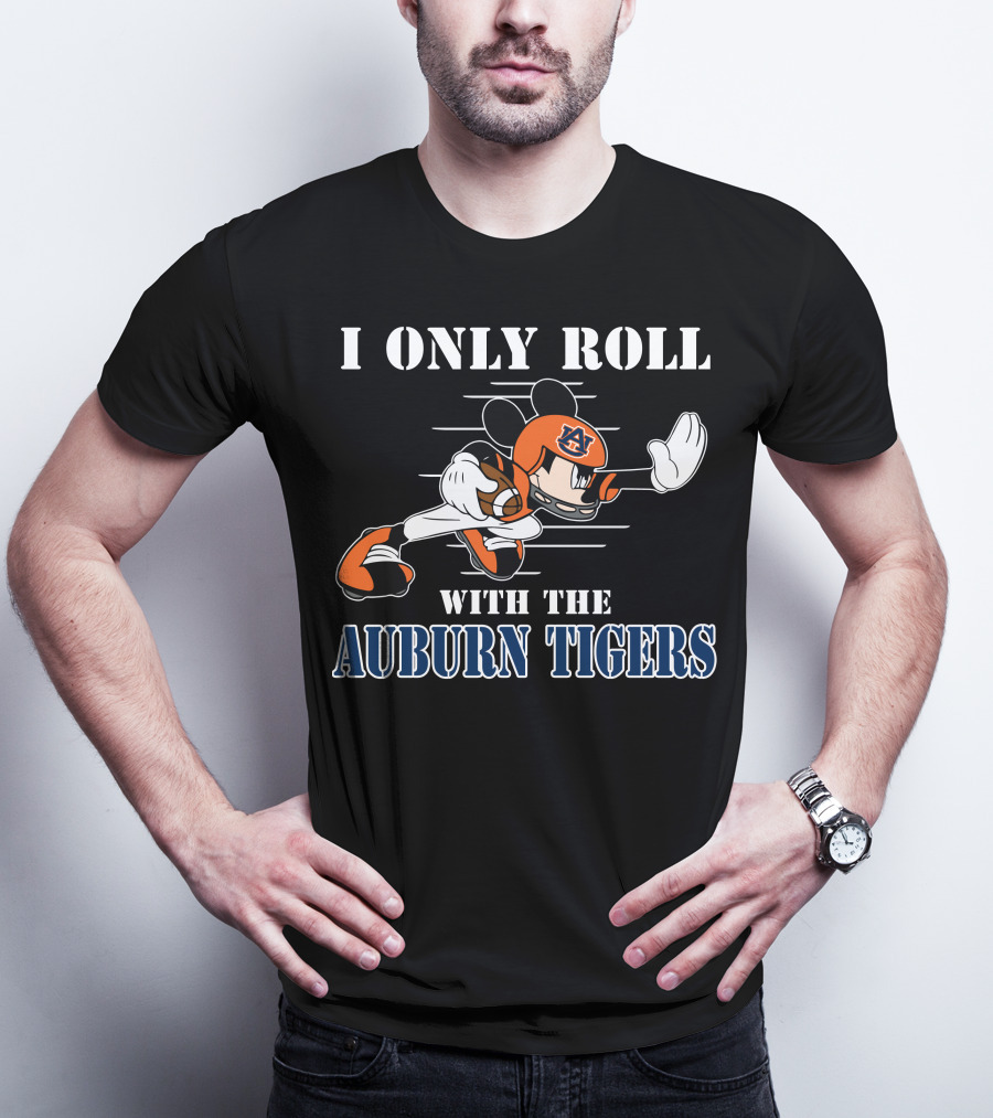 I Only Roll With The Auburn Tigers Football Mickey T-Shirt