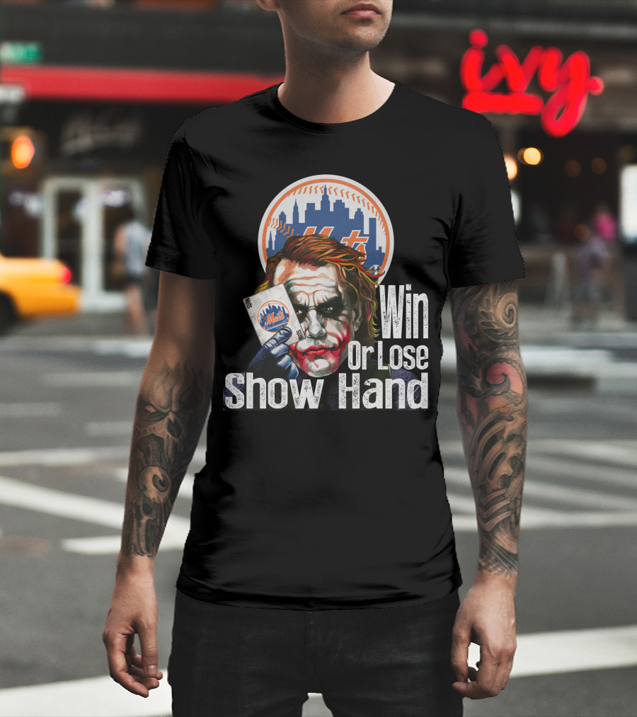 New York Mets Joker Win Or Lose Show Hand T-Shirt