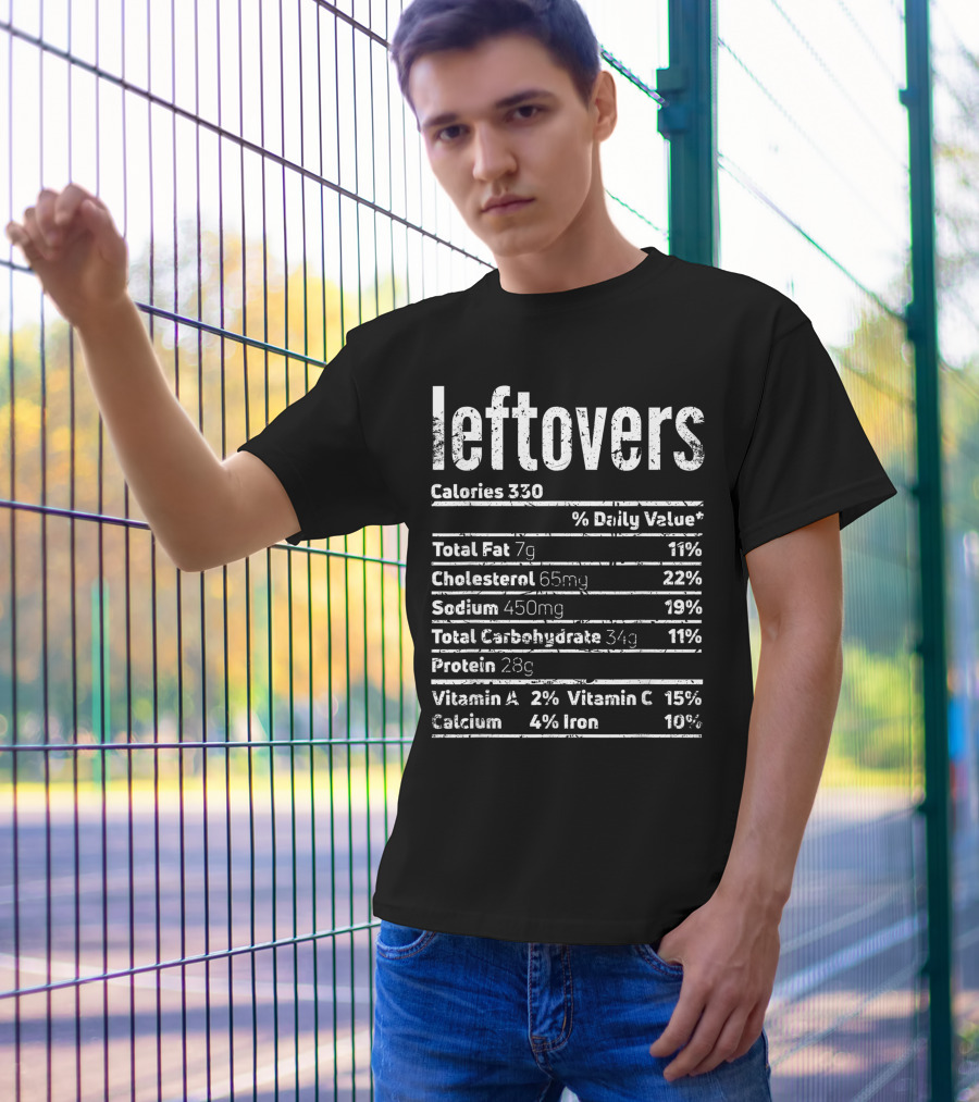 Leftovers Nutrition Facts Calories Protein Vitamin Thanksgiving Food T-Shirt