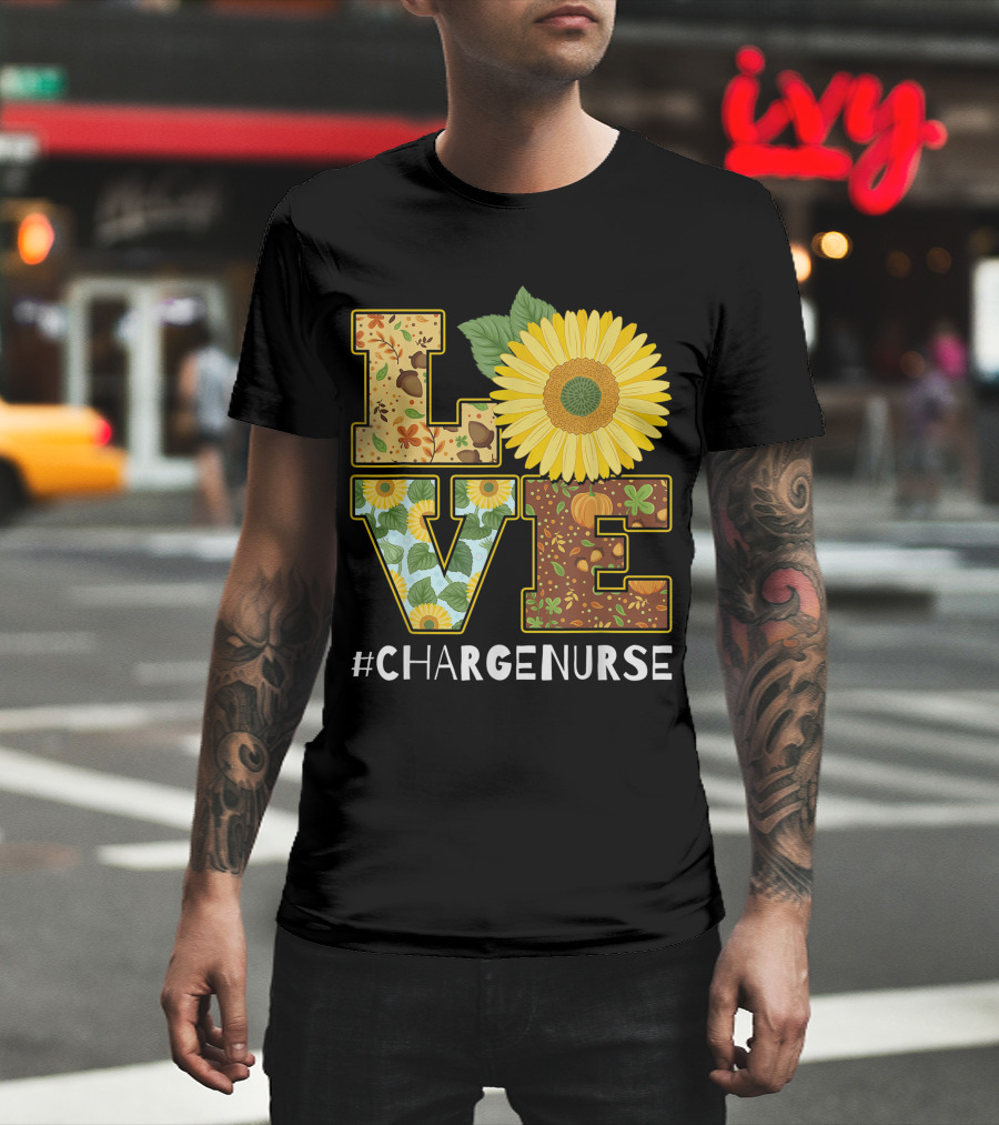 Love Sunflower Autumn Leaves Charge Nurse T-Shirt