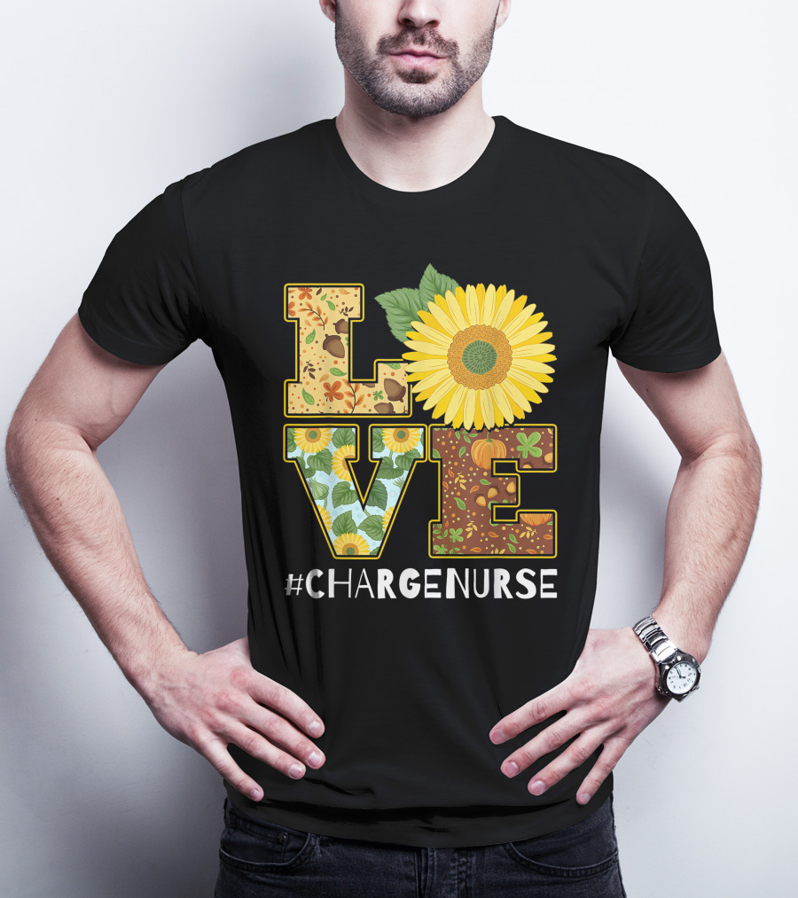 Love Sunflower Autumn Leaves Charge Nurse T-Shirt