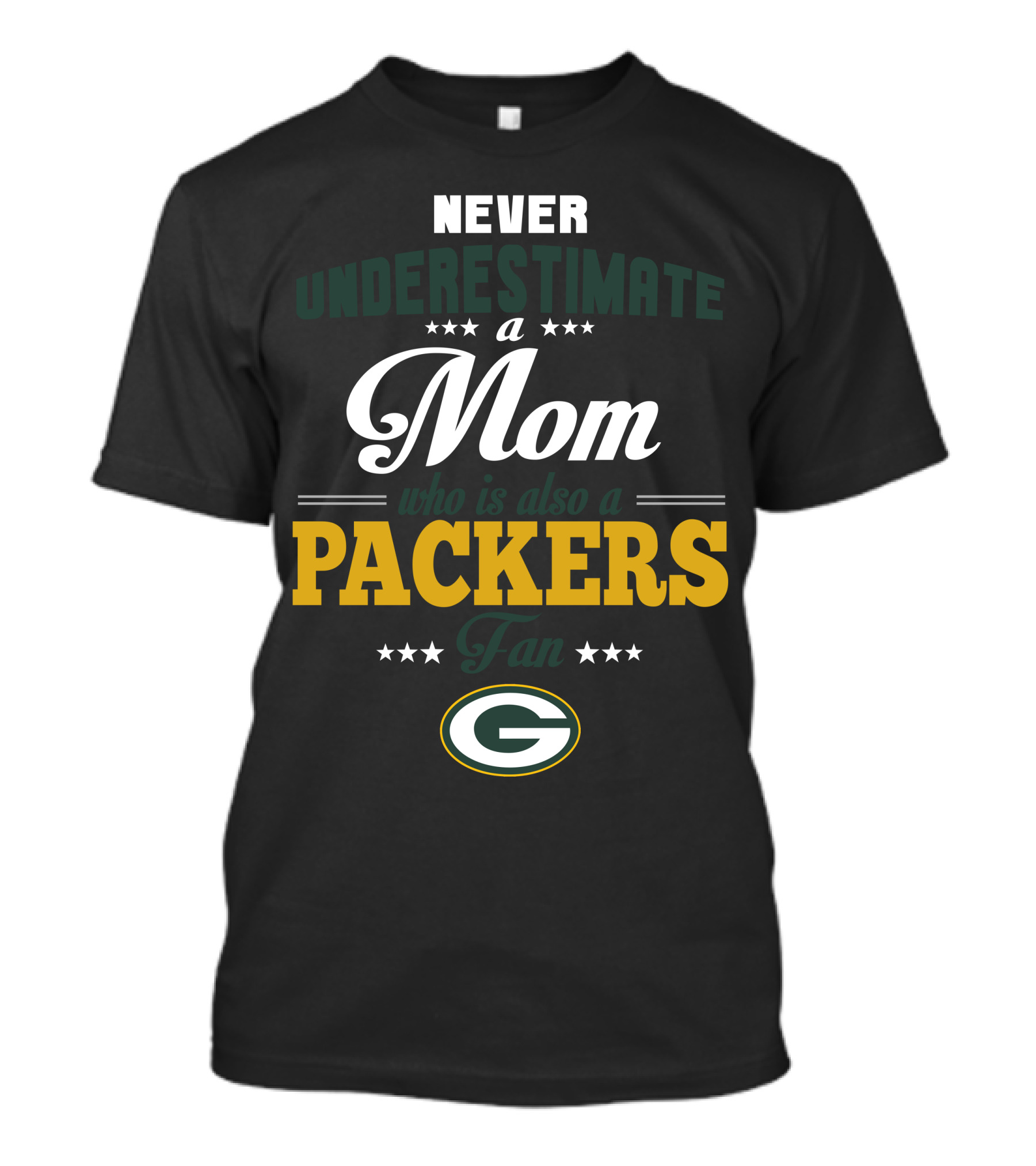Never Underestimate A Mom Who Is Also A Packers Fan T-Shirt