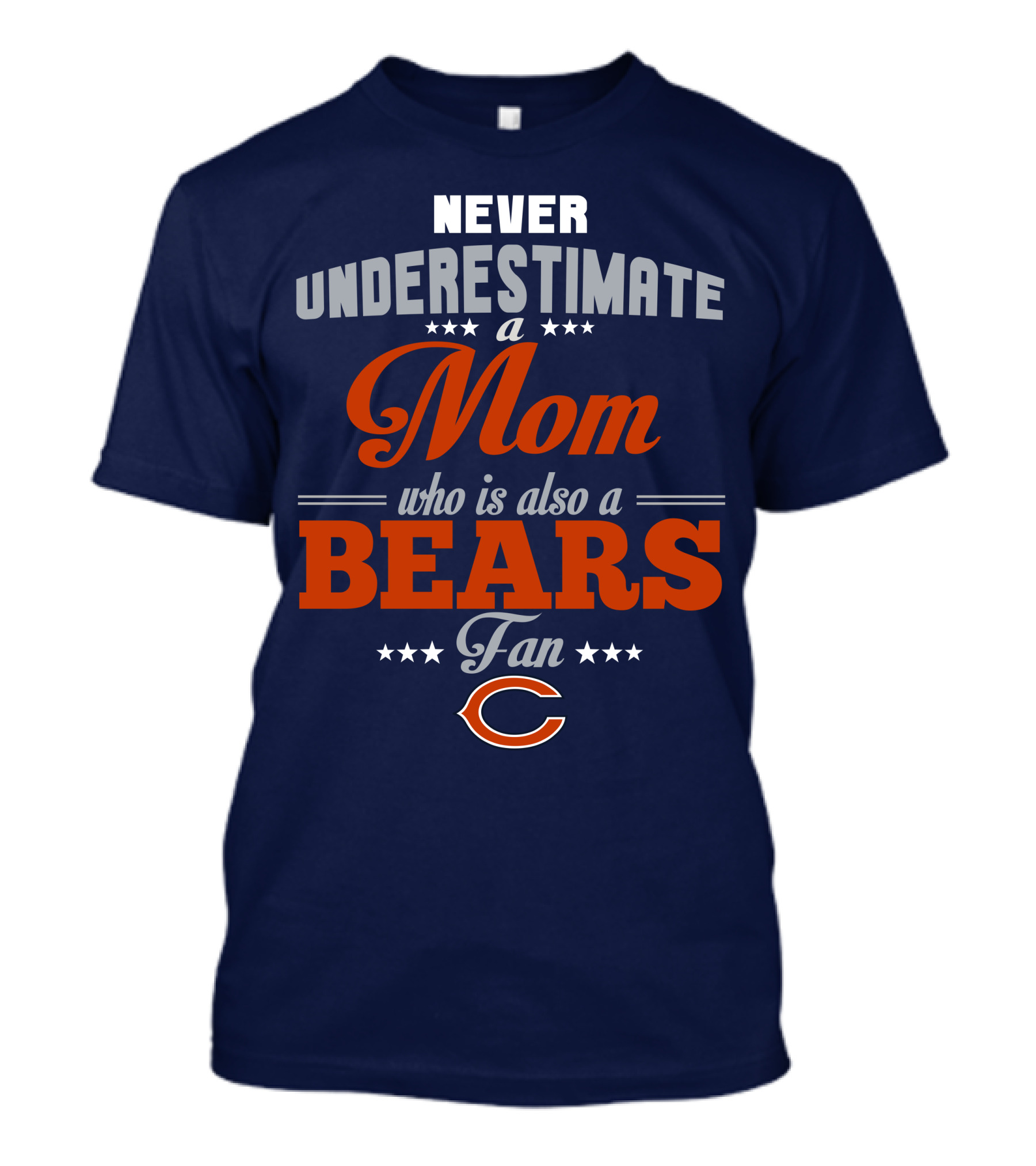 Never Underestimate A Mom Who Is Also A Bears Fan T-Shirt