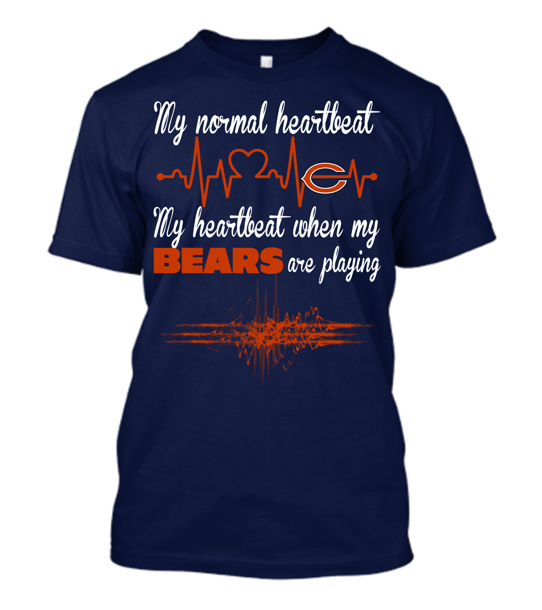 My Normal Heartbeat My Heartbeat When My Bears Are Playing Chicago Bears T-Shirt