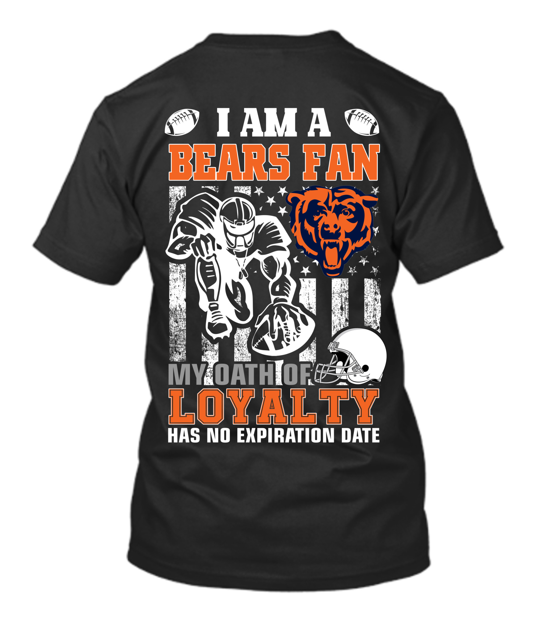 I Am A Bears Fan My Oath Of Loyalty Has No Expiration Date T-Shirt