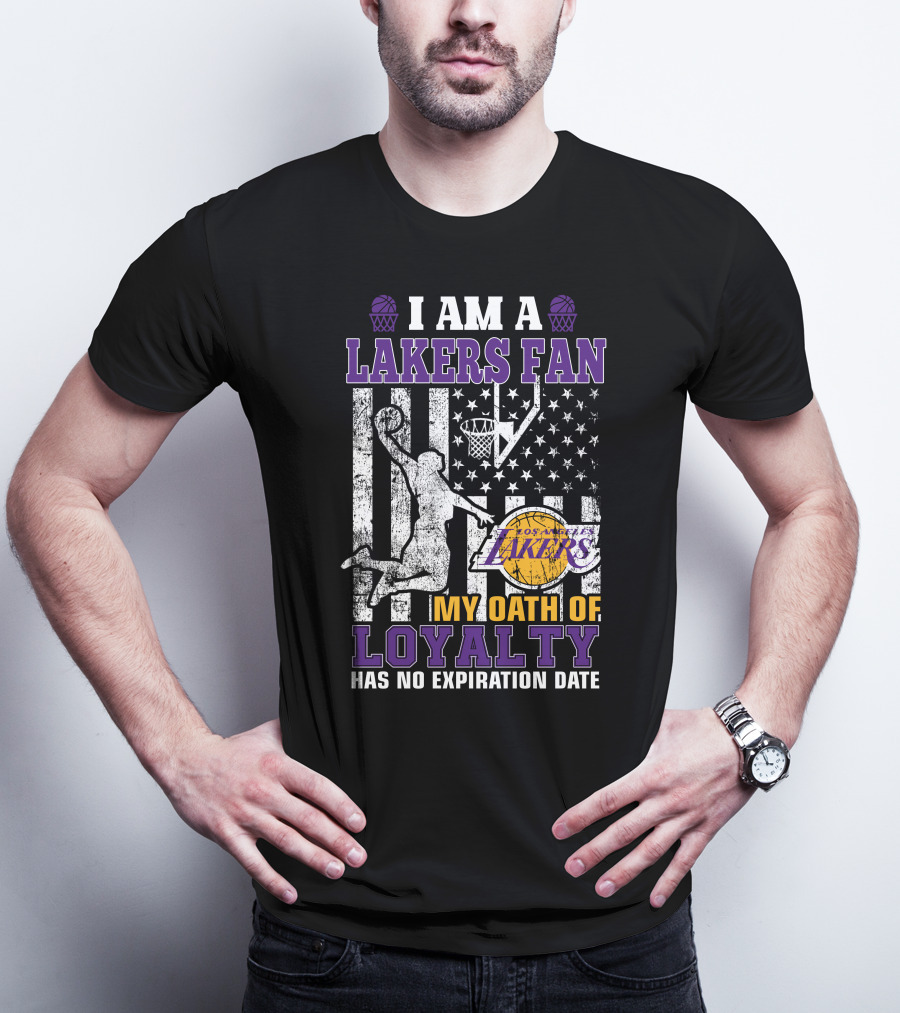 I Am A Lakers Fan Los Angeles Lakers My Oath Of Loyalty Has No Expiration Date T-Shirt