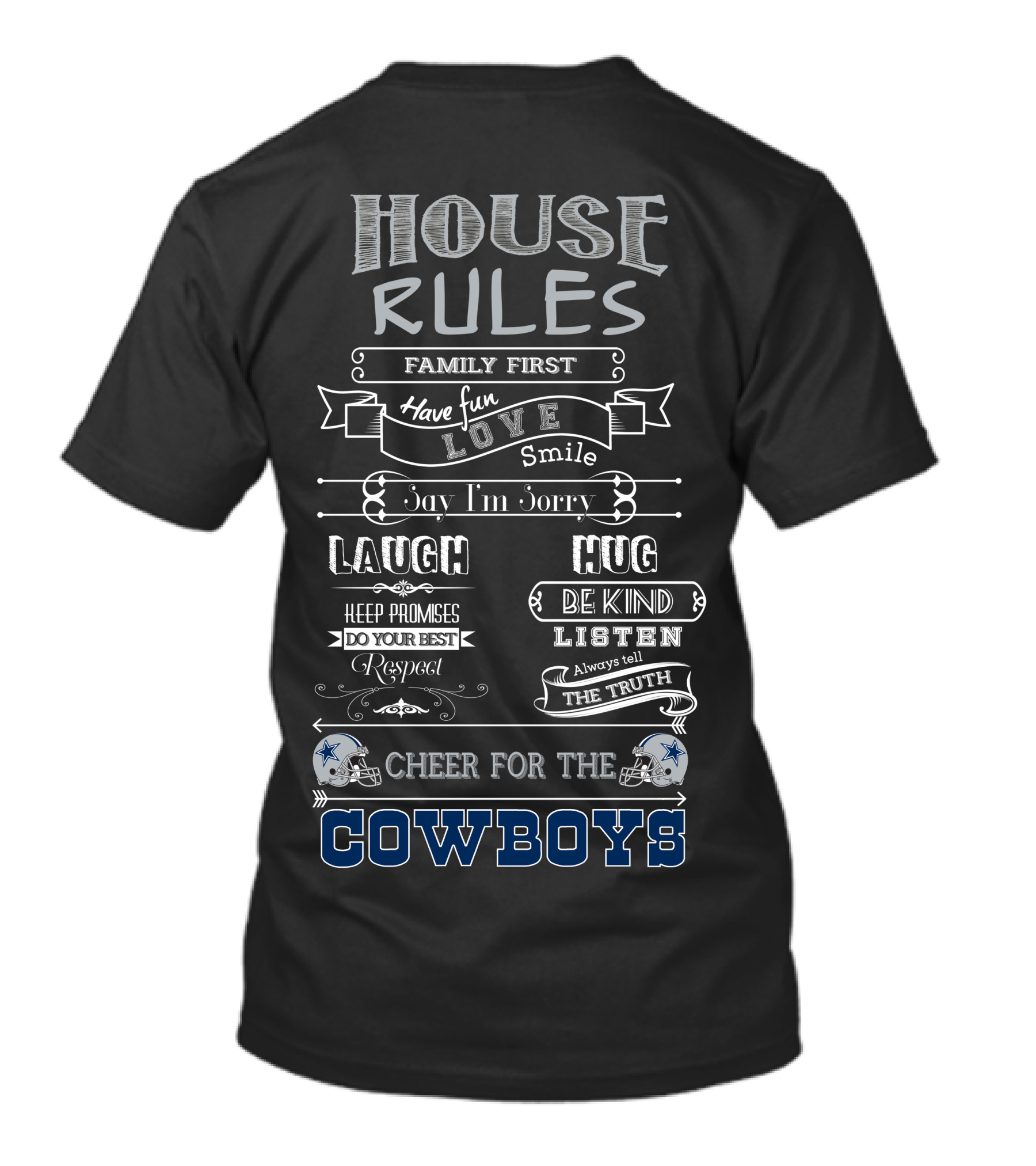House Rules Family First Love Smile Laugh Hug Cheer For The Dallas Cowboys T-Shirt