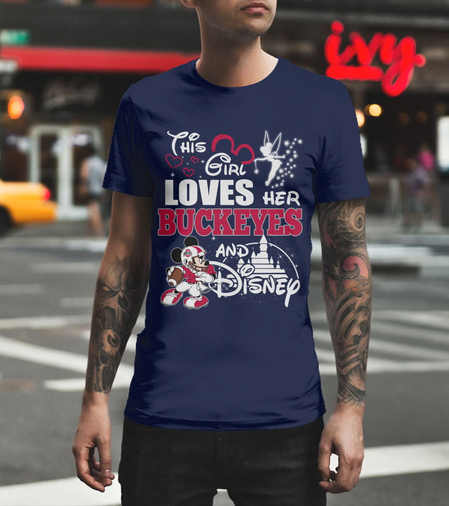 This Girl Loves Her Buckeyes And Disney T-Shirt