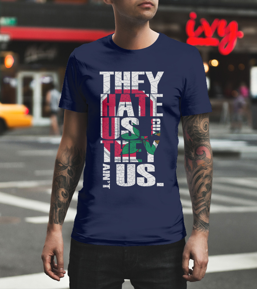 Ohio State Buckeyes They Hate Us Because They Ain't Us T-Shirt