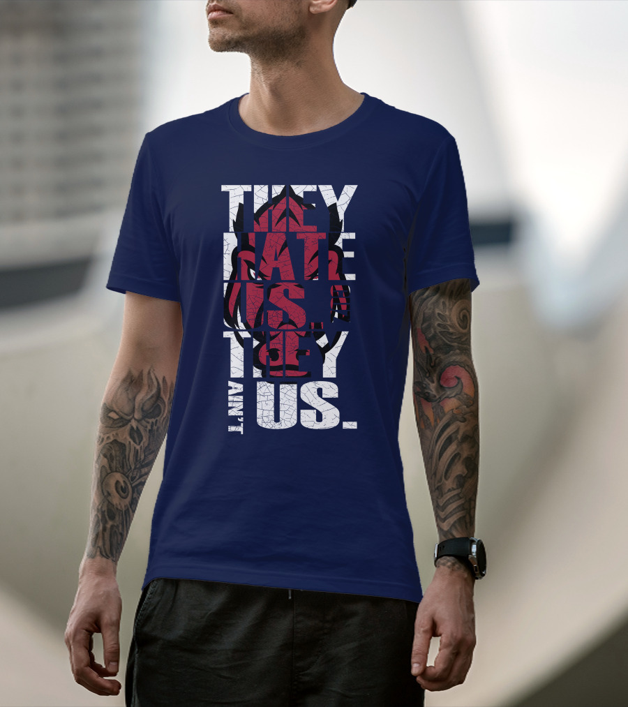 Arkansas Razorbacks They Hate Us Because They Ain't Us T-Shirt