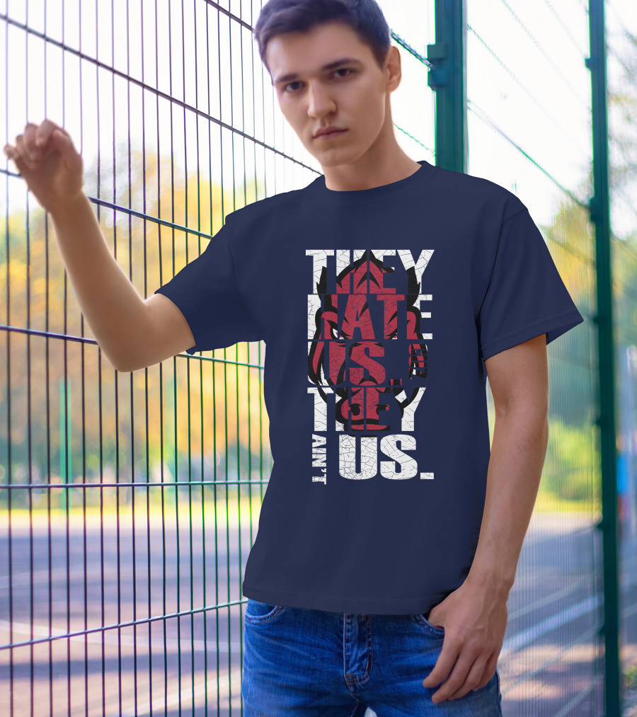Arkansas Razorbacks They Hate Us Because They Ain't Us T-Shirt