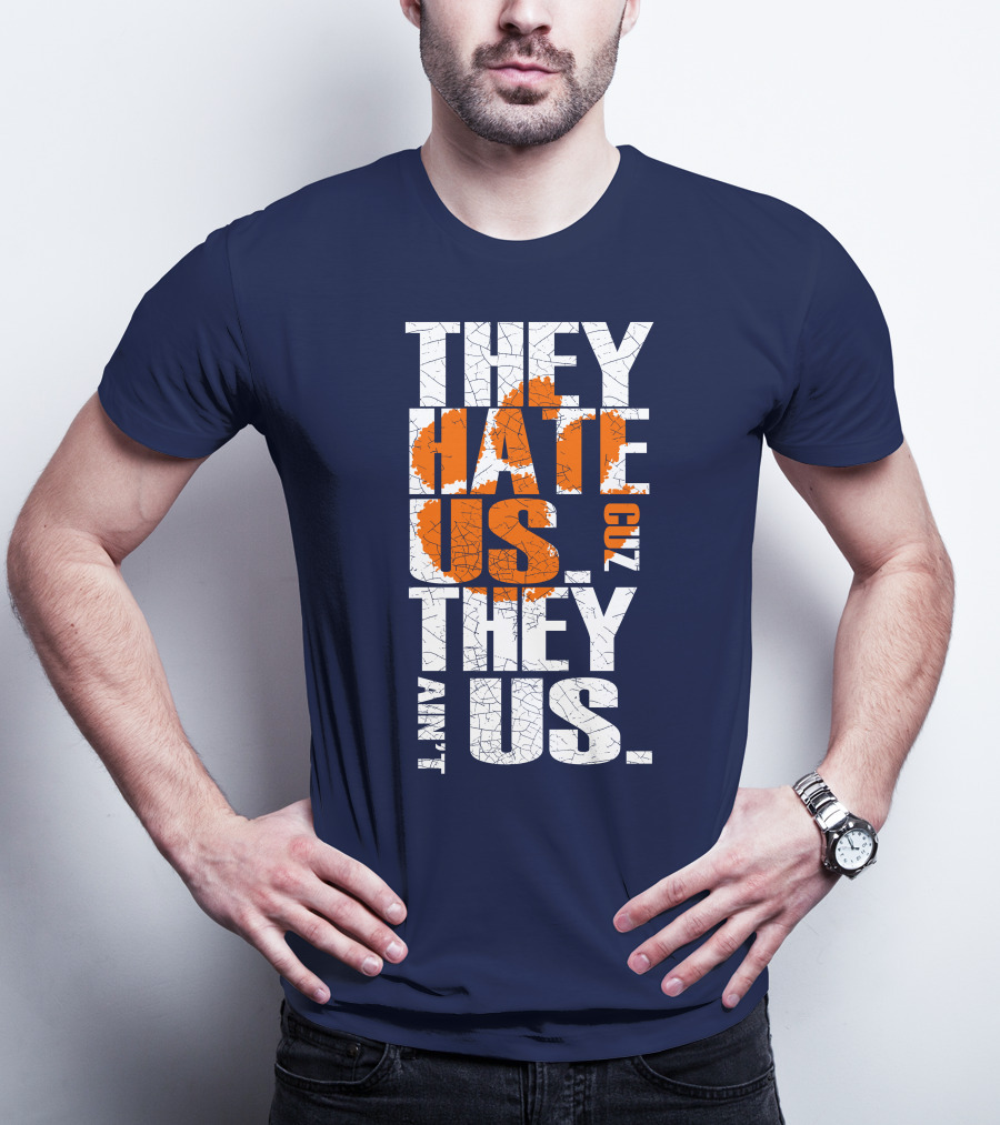They Hate Us Cuz They Ain't Us Clemson Tigers T-Shirt