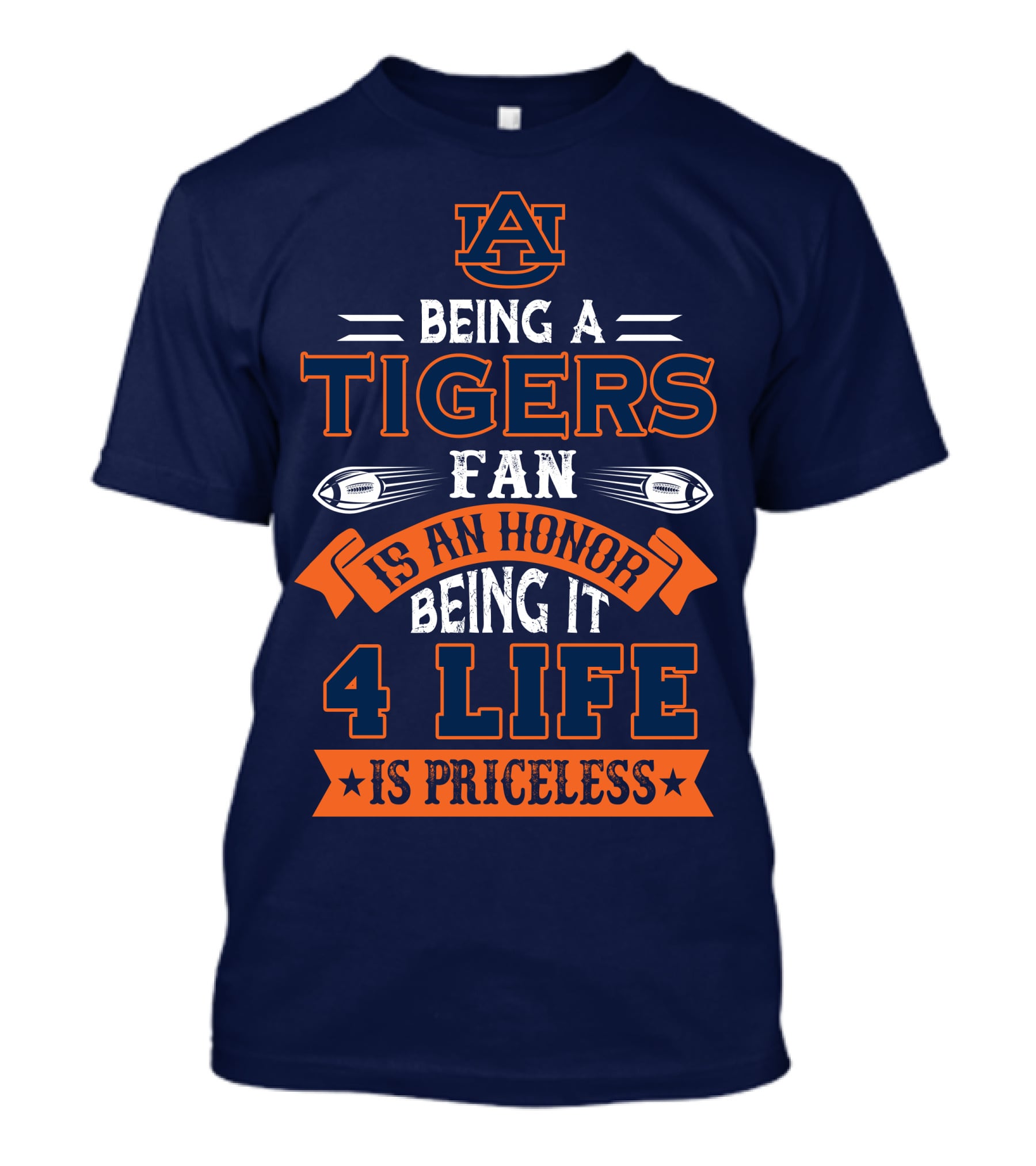 Auburn Tigers Being A Fan Is An Honor 4 Life Is Priceless T-Shirt