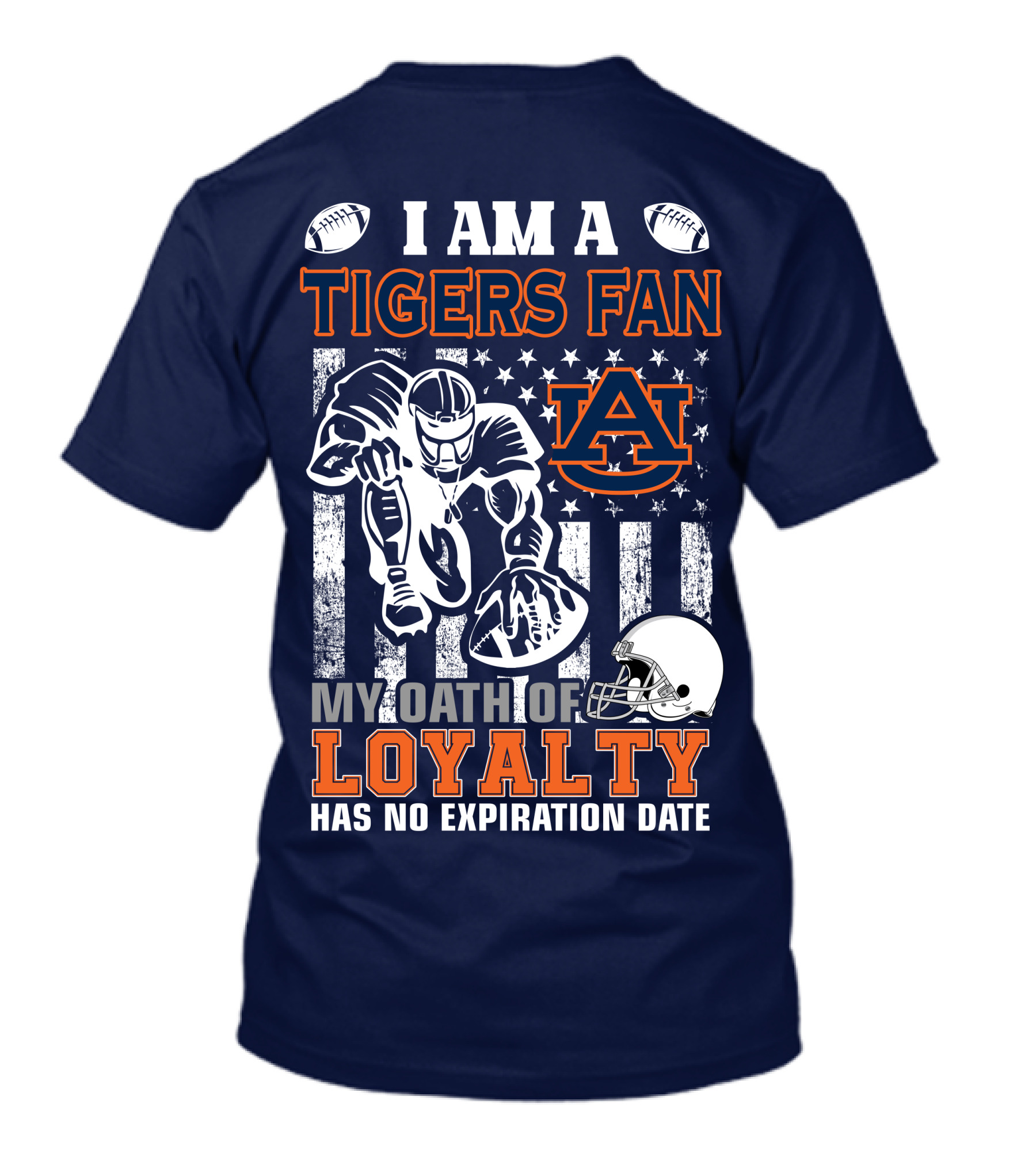 I Am A Tigers Fan Auburn My Oath Of Loyalty Has No Expiration Date T-Shirt