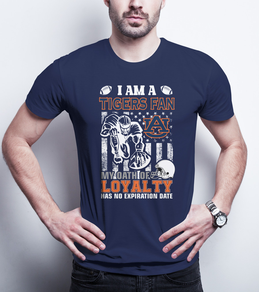I Am A Tigers Fan Auburn My Oath Of Loyalty Has No Expiration Date T-Shirt