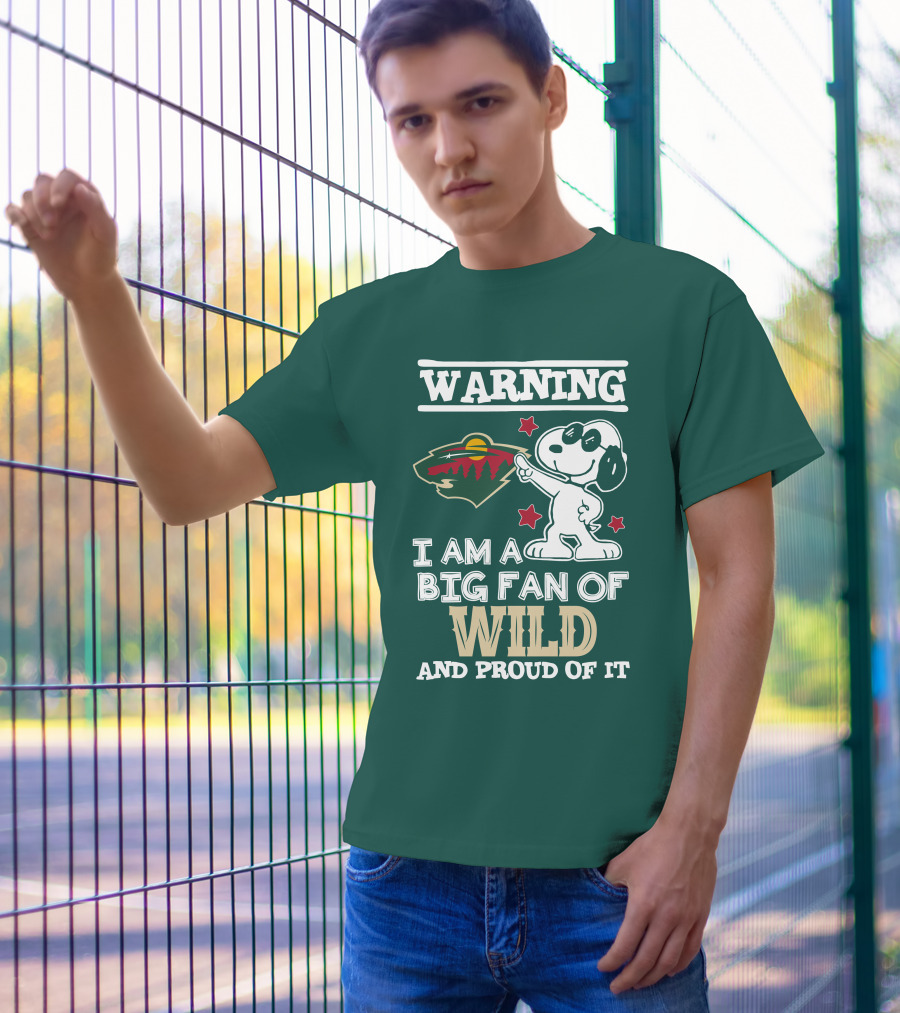 Warning I Am A Big Fan Of Minnesota Wild And Proud Of It T-Shirt