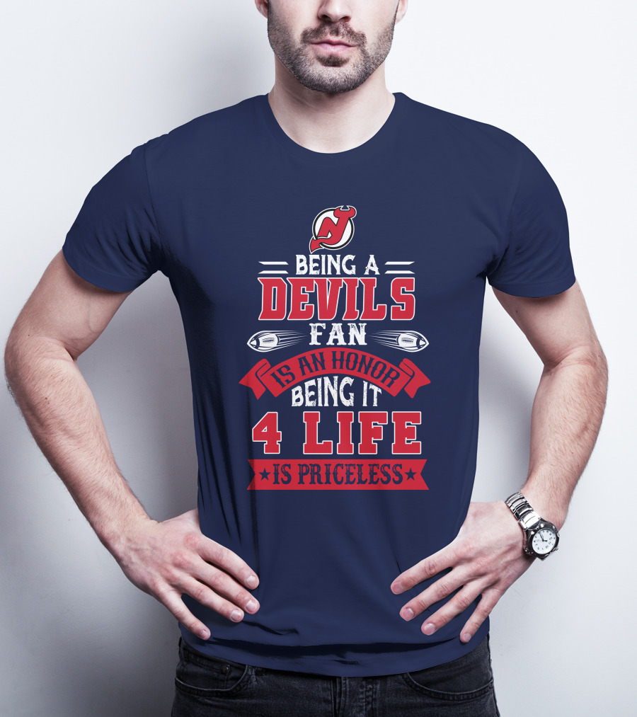 New Jersey Devils Being A Devils Fan Is An Honor Being It 4 Life Is Priceless T-Shirt