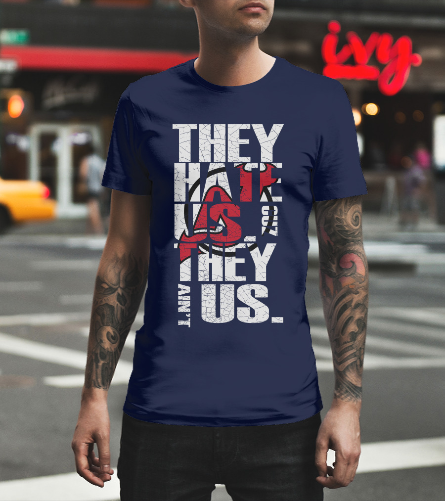 They Hate Us 'Cause They Ain't Us New Jersey Devils T-Shirt