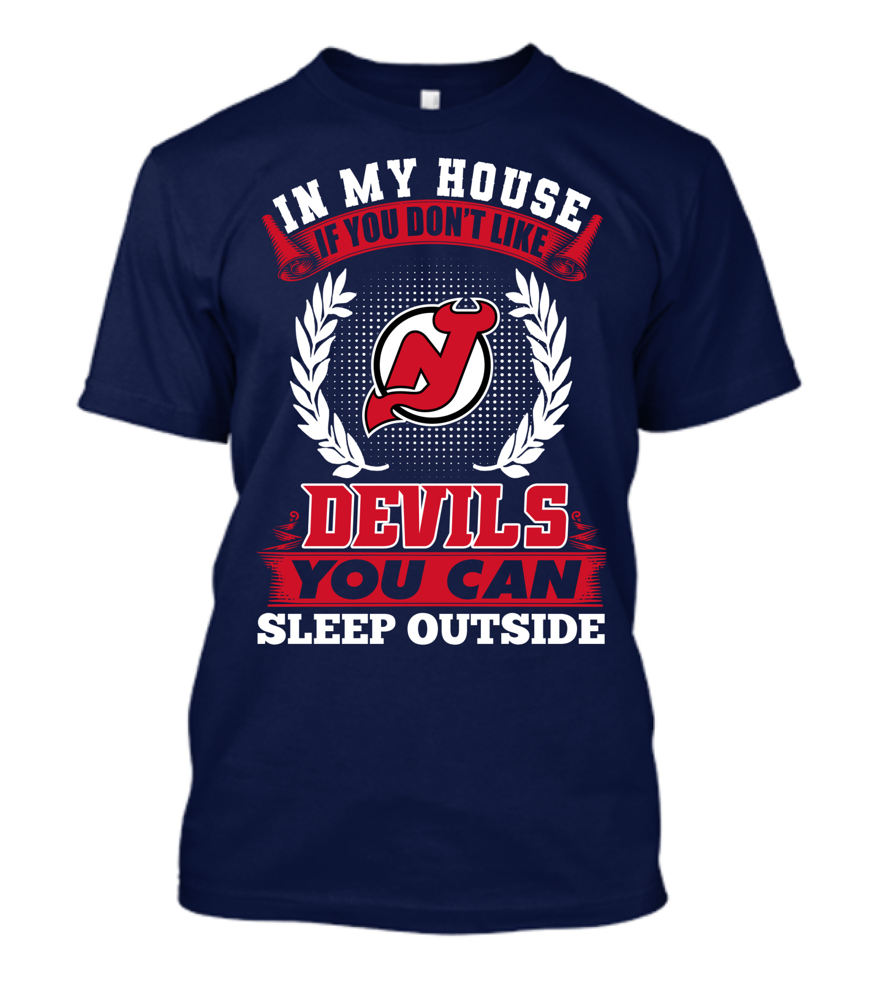 In My House If You Don't Like New Jersey Devils You Can Sleep Outside T-Shirt