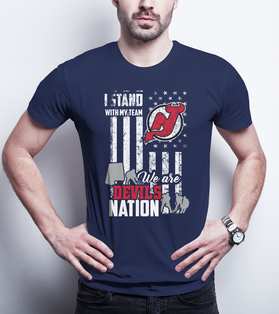 I Stand With My Team We Are New Jersey Devils Nation T-Shirt