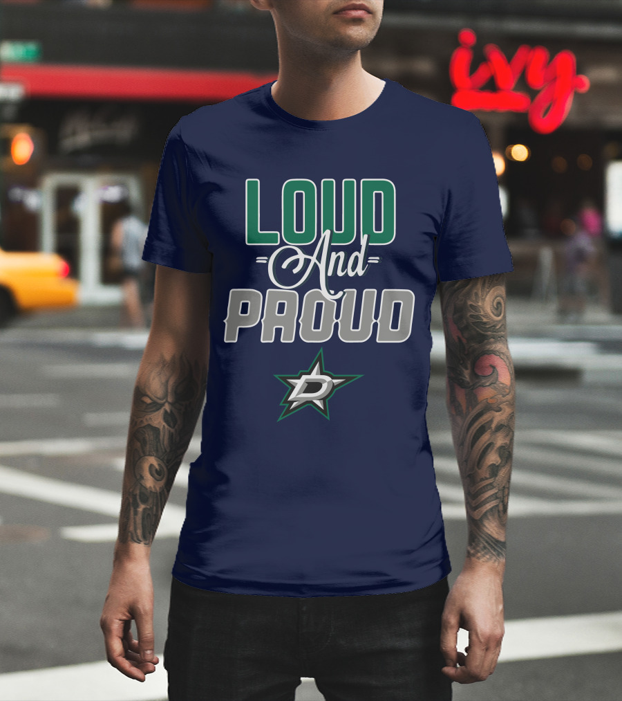 Louд And Proud Dallas Stars T-Shirt