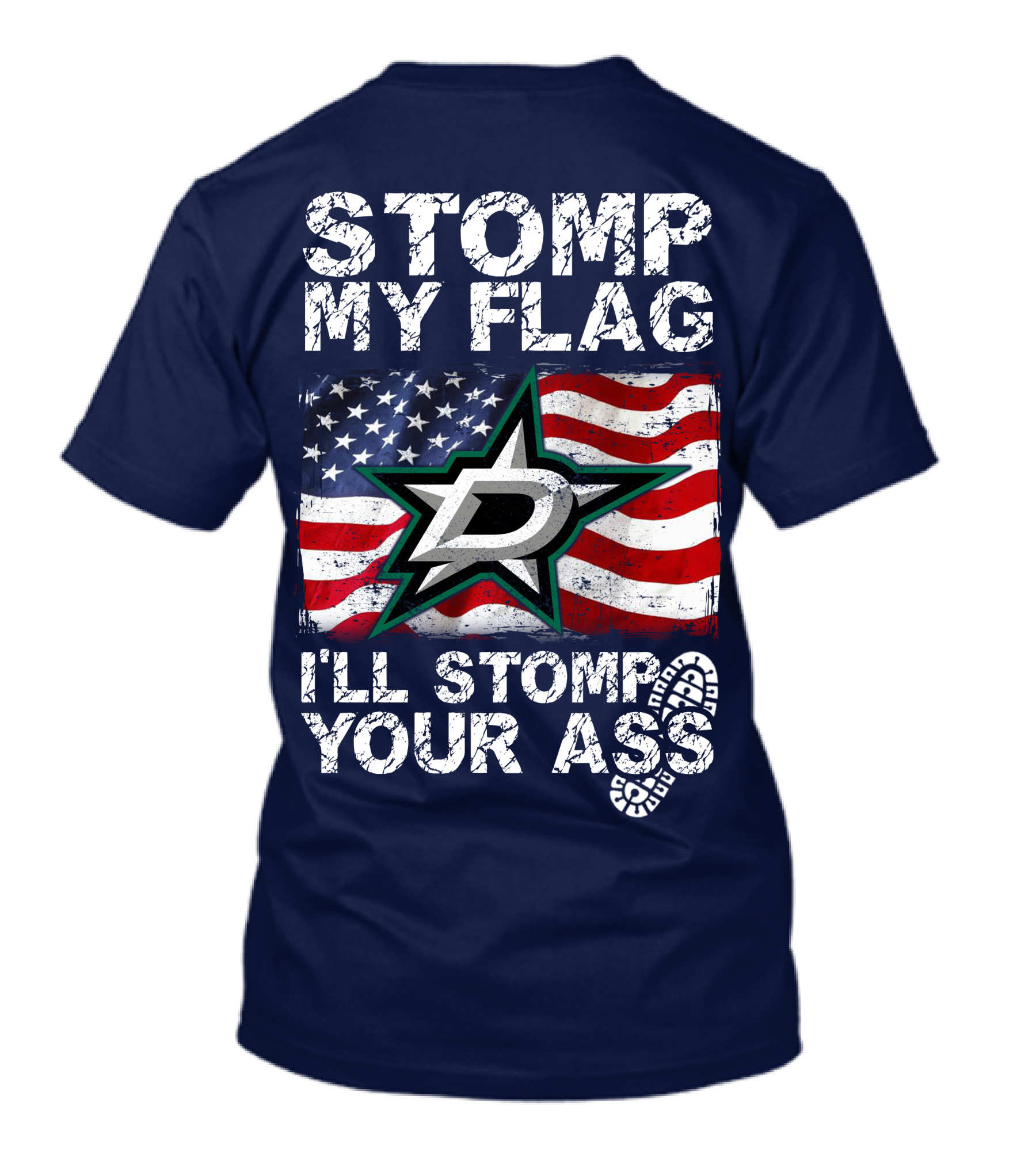 Dallas Stars Stomp My Flag I'll Stomp Your Ass American Flag T-Shirt