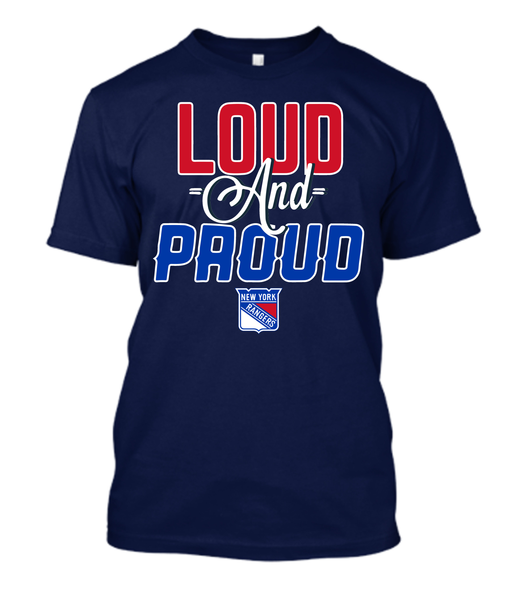 Loud And Proud New York Rangers T-Shirt