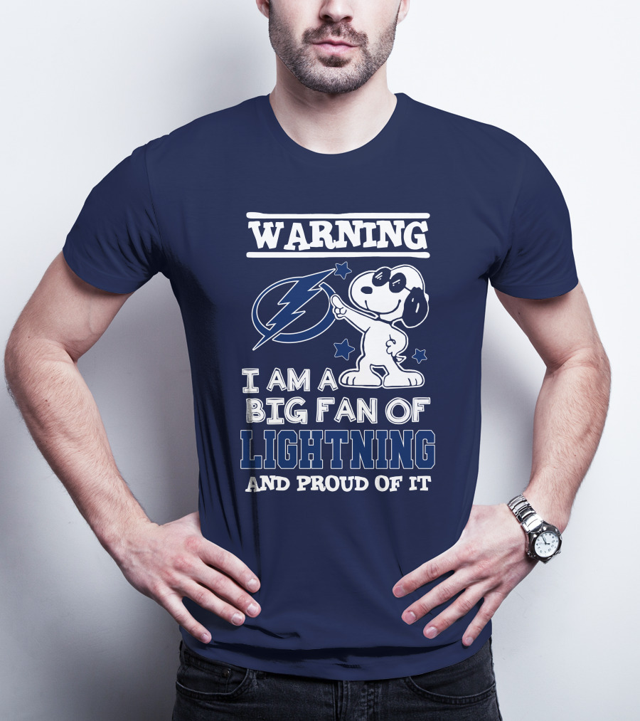 Warning I Am A Big Fan Of Tampa Bay Lightning And Proud Of It T-Shirt