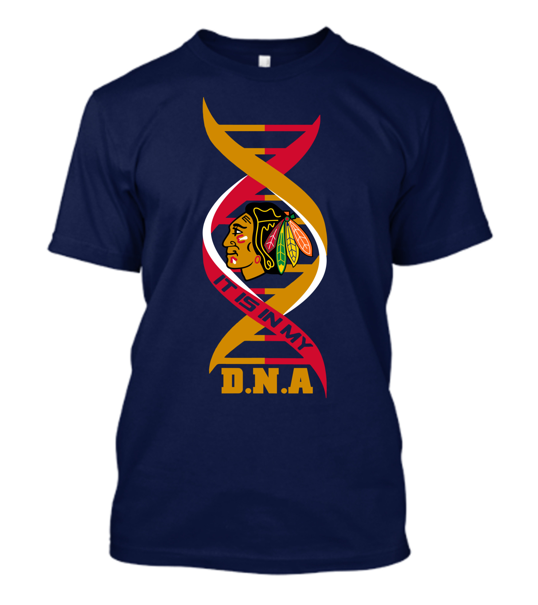It Is In My DNA Chicago Blackhawks T-Shirt