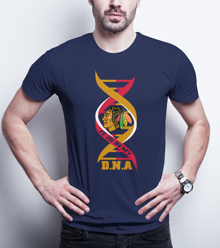 It Is In My DNA Chicago Blackhawks T-Shirt