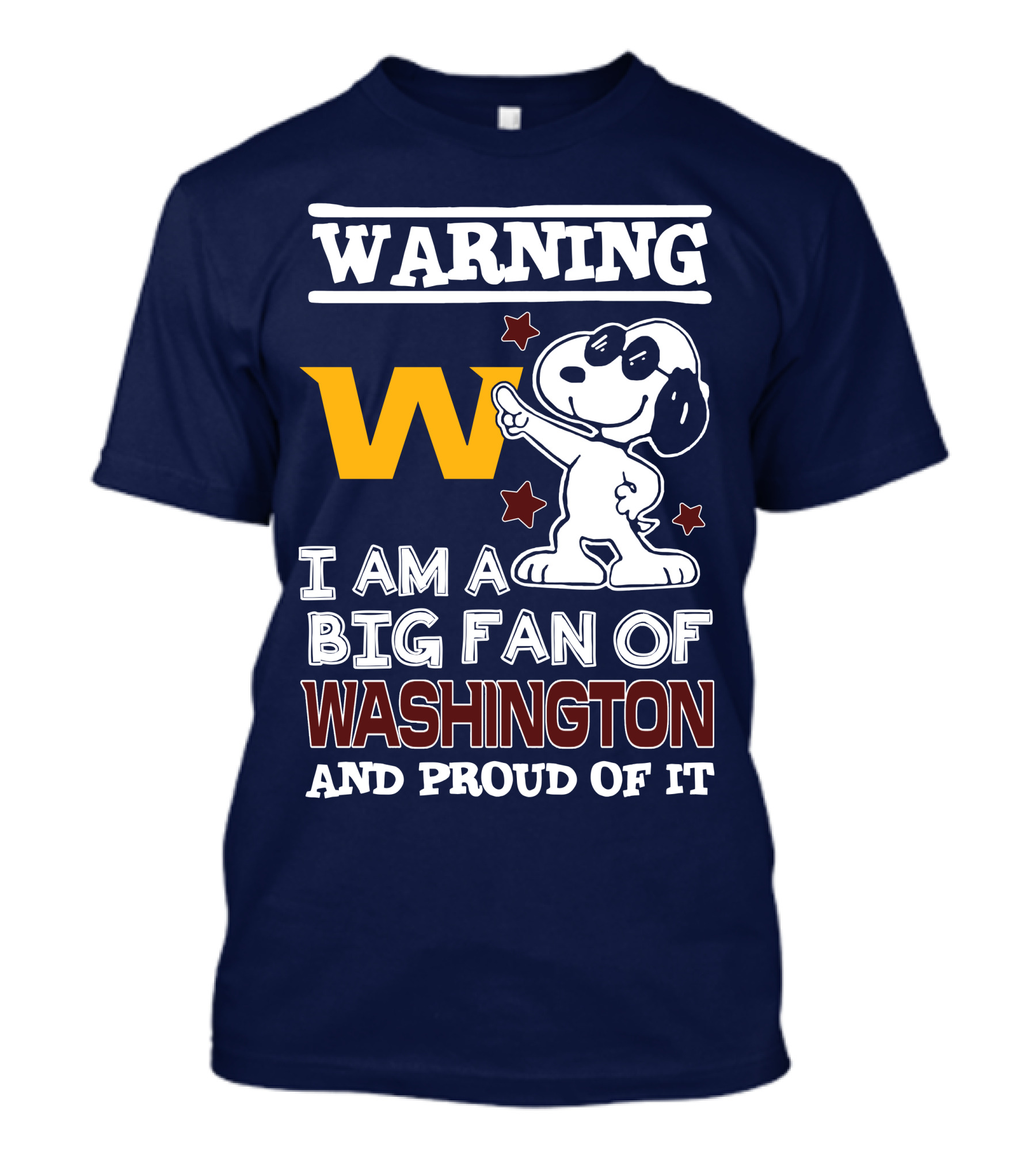 Warning W I Am A Big Fan Of Washington And Proud Of It T-Shirt