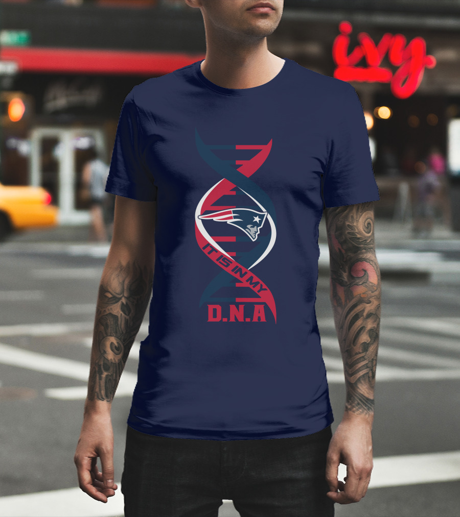 New England Patriots It Is In My DNA T-Shirt