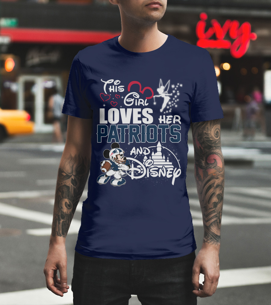 This Girl Loves Her Patriots And Disney T-Shirt