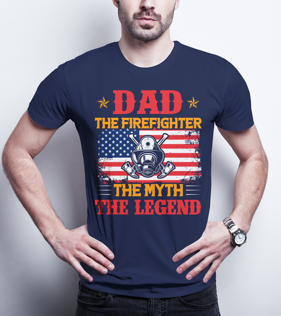 Dad The Firefighter The Myth The Legend American Flag Helmet Axes T-Shirt