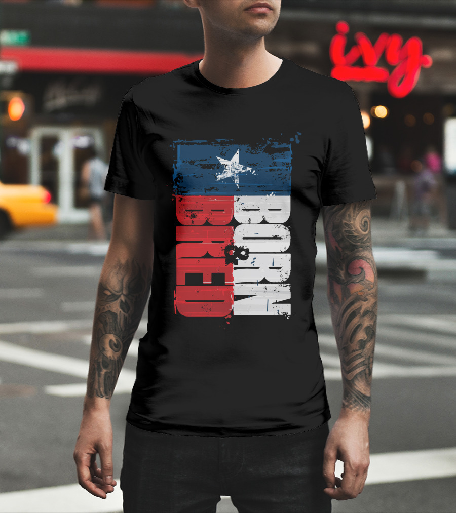 Born & Bred Texas Flag Star Grunge Style T-Shirt