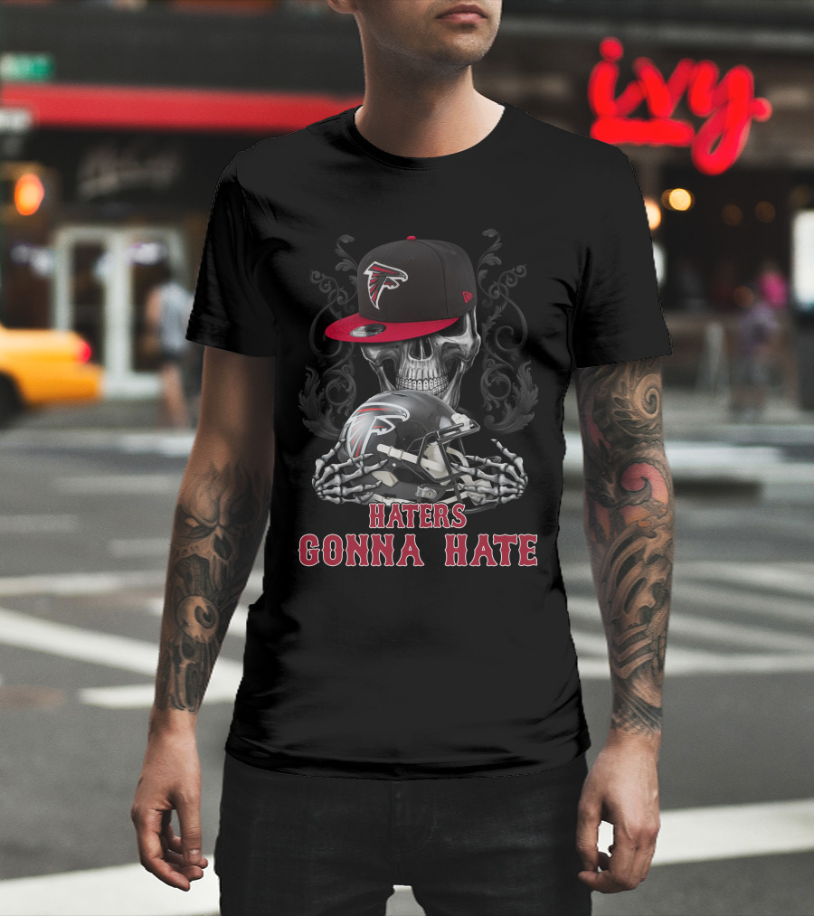 Haters Gonna Hate Atlanta Falcons Skull With Helmet And Cap T-Shirt