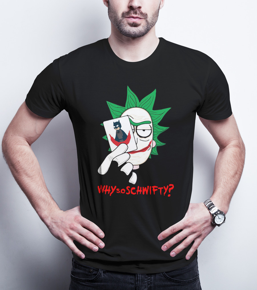 Why So Schwifty? Joker Rick And Batman Mashup T-Shirt