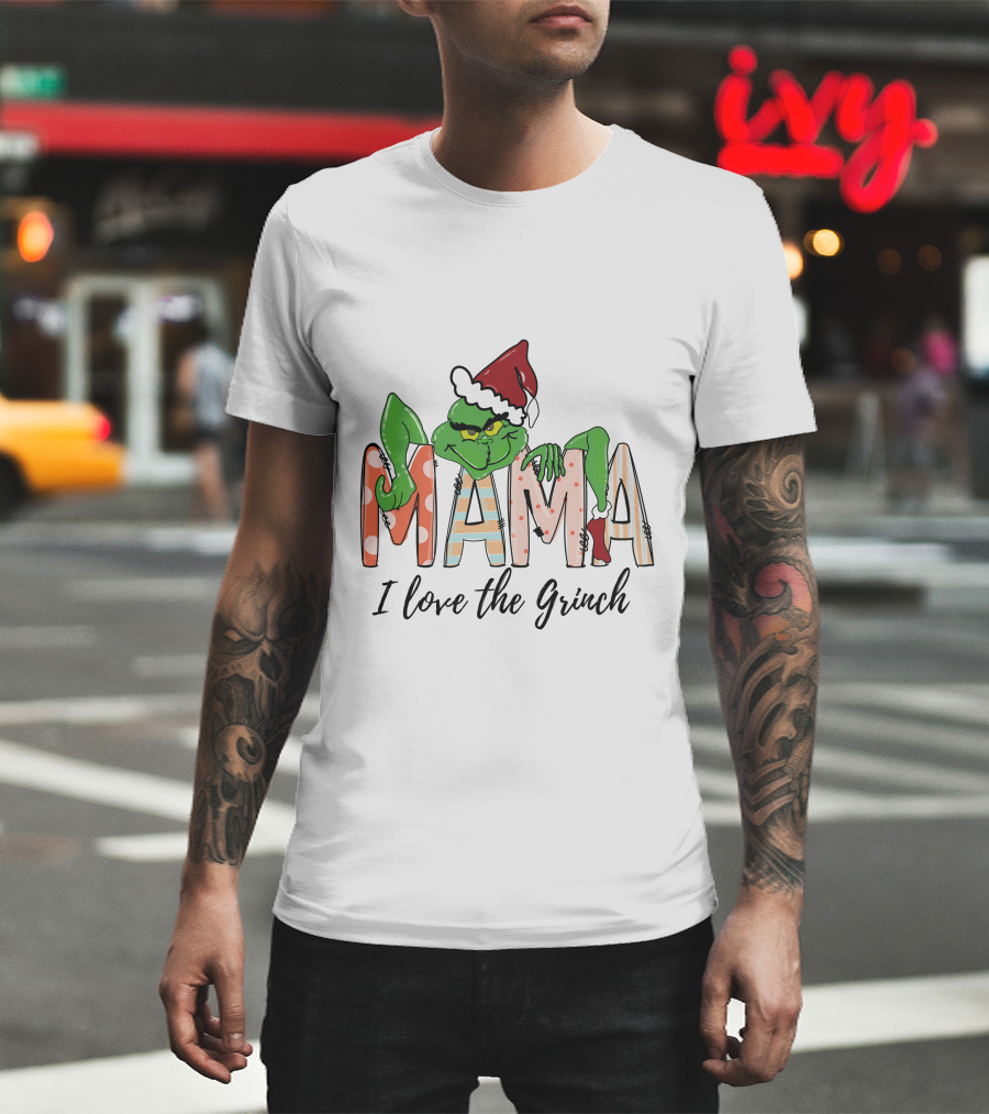 Mama I Love The Grinch Santa Hat Christmas Letters T-Shirt