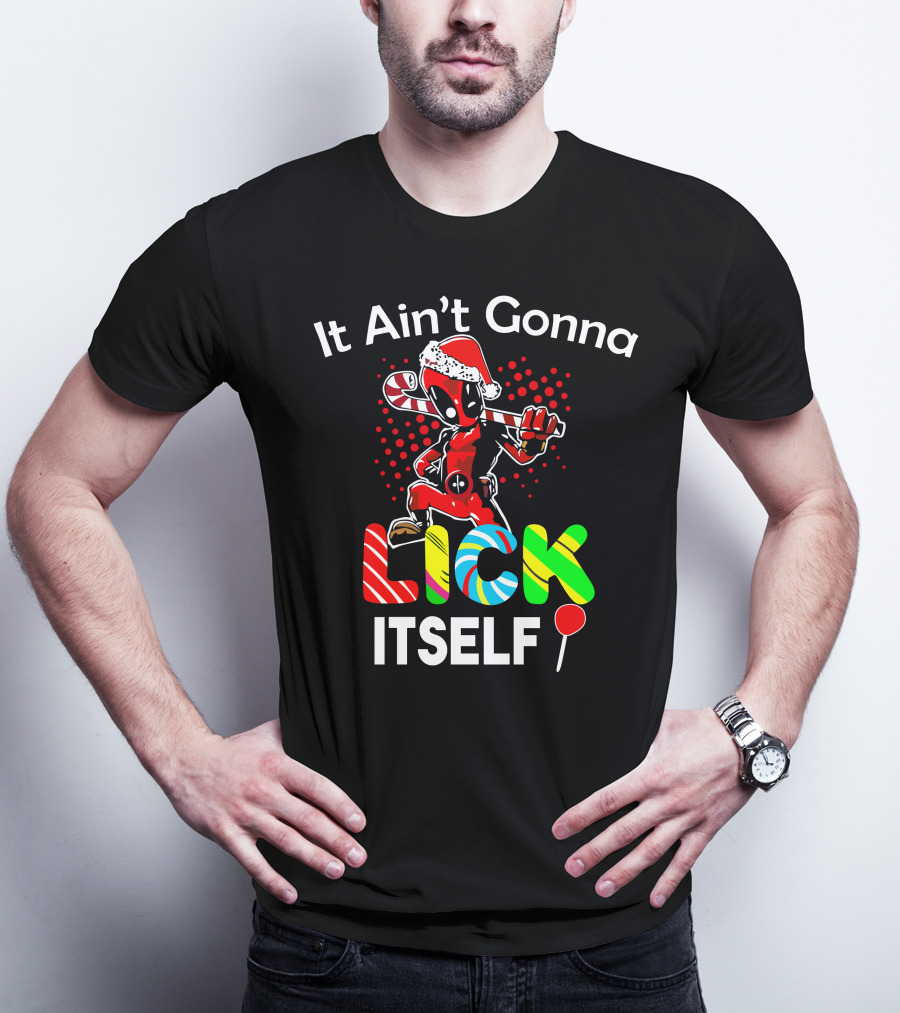 It Ain’t Gonna Lick Itself Candy Cane Santa Hat Red Suit T-Shirt