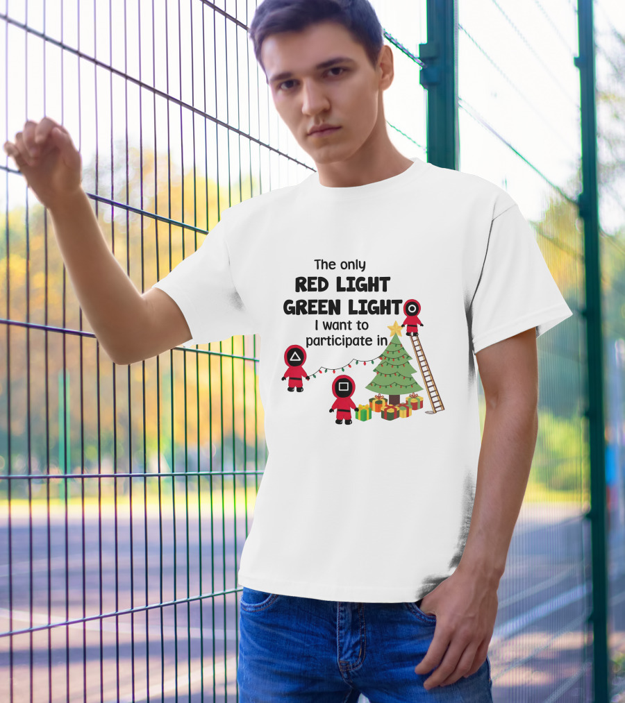 The Only Red Light Green Light I Want To Participate In Christmas Tree Decorations T-Shirt