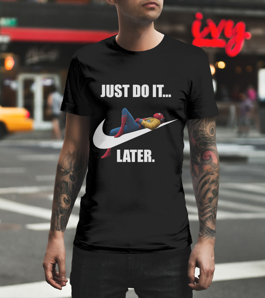 JUST DO IT LATER Parody Spider-Man Relaxing T-Shirt