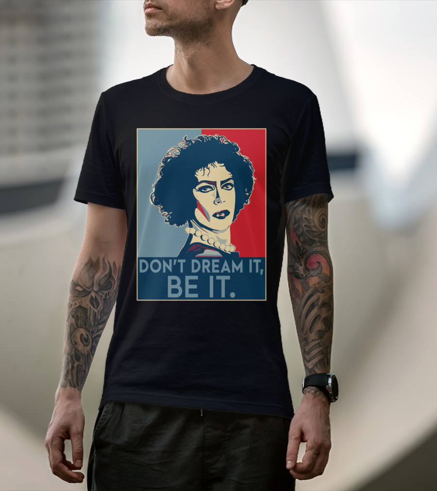 Frank N Furter Don't Dream It Be It The Rocky Horror Picture Show Vintage Pop T-Shirt