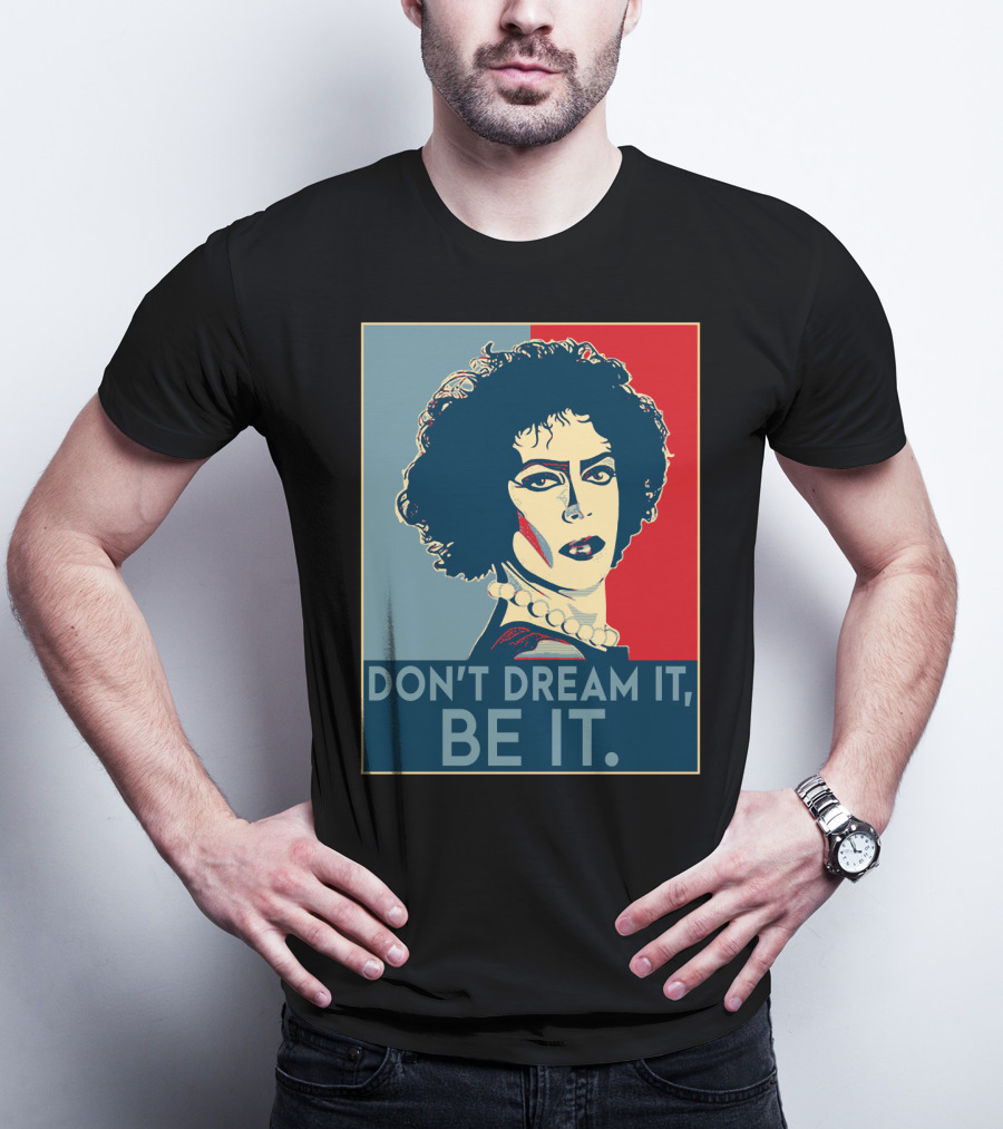 Frank N Furter Don't Dream It Be It The Rocky Horror Picture Show Vintage Pop T-Shirt