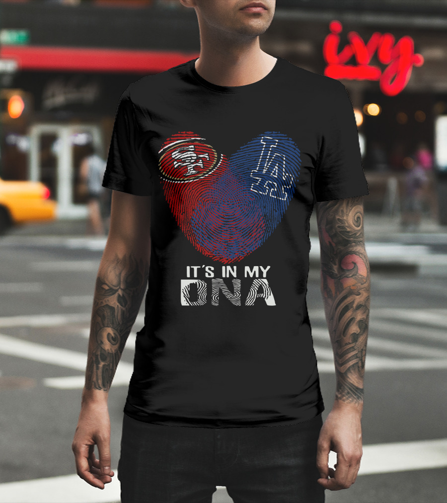 49ers Dodgers Heart Logo It's In My Dna T-Shirt