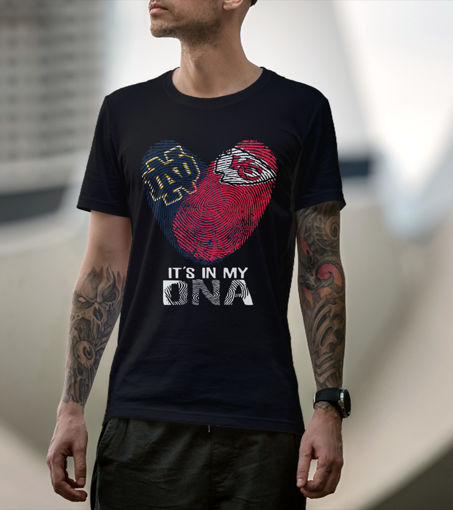 Notre Dame Fighting Irish And Kansas City Chiefs It's In My Dna T-Shirt