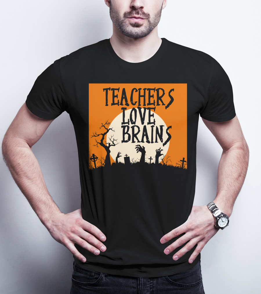 Teachers Love Brains Funny Halloween Costume With Zombie Hands And Graveyard Moon Scene T-Shirt