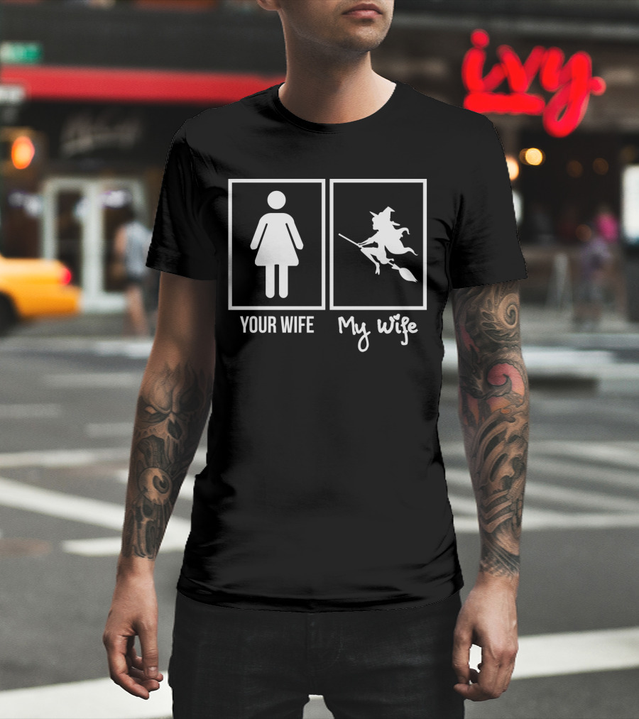 Your Wife My Wife Witch Silhouette Broomstick Halloween Humor T-Shirt