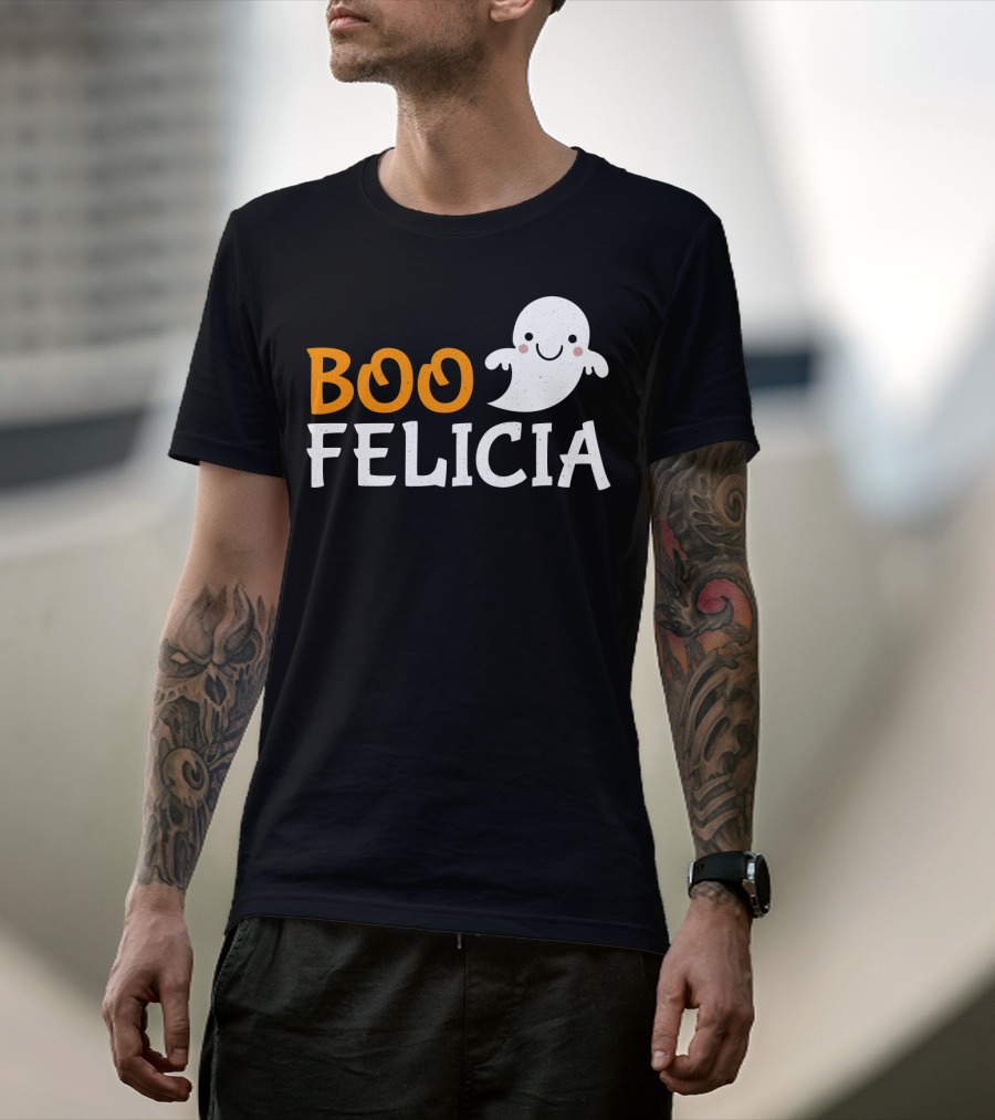 Funny Boo Felicia Ghost Halloween Phrase T-Shirt