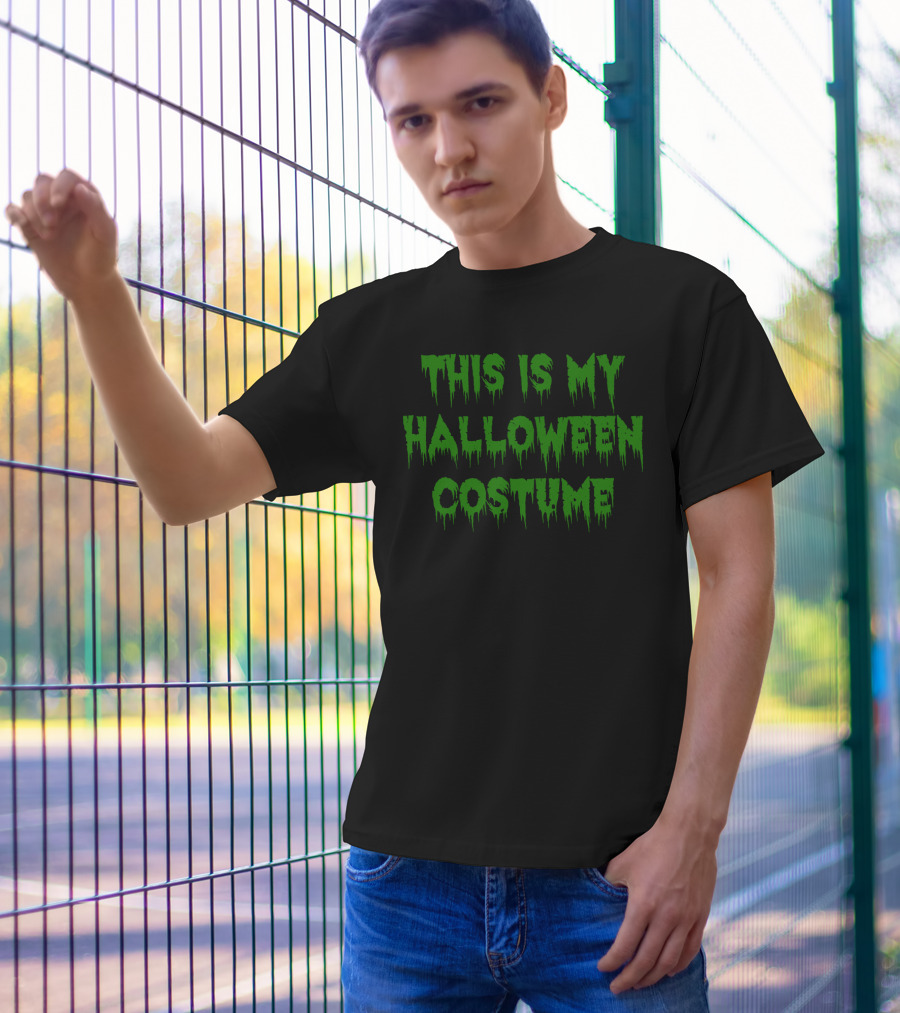This Is My Funny Halloween Costume Dripping Green Text T-Shirt