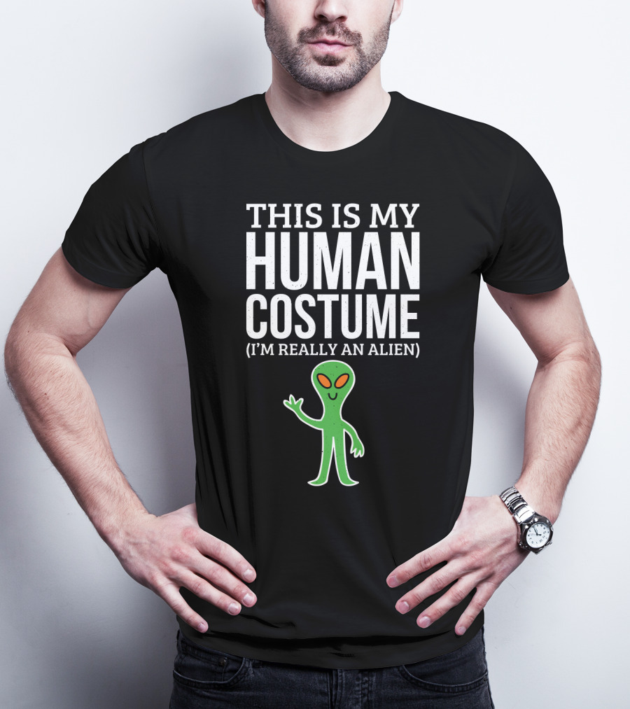 This Is My Human Costume I'm Really An Alien Green Cartoon Extraterrestrial Greeting T-Shirt